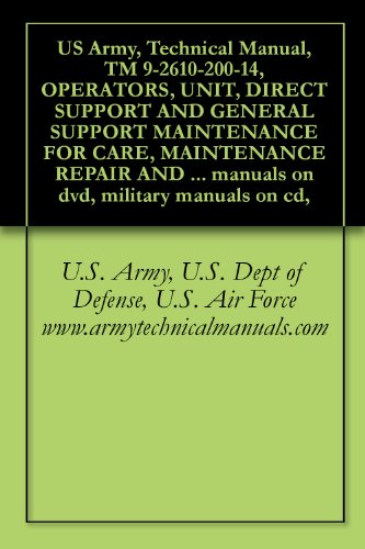 US Army, Technical Manual, TM 9-2610-200-14, OPERATORS, UNIT, DIRECT ...