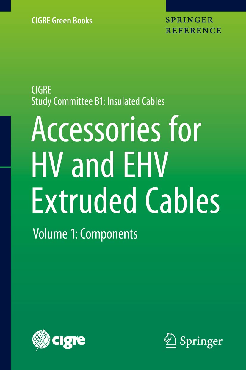Accessories for HV and EHV Extruded Cables: Volume 1: Components (CIGRE ...