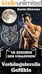 Im Zeichen des Vollmonds - Bezaubernde Versuchung eBook : Blieberger, Renate: Amazon.de: Kindle-Shop