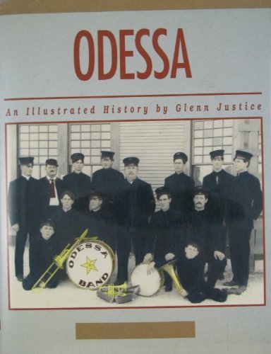 Odessa: An Illustrated History: 9780897813853: Amazon.com: Books