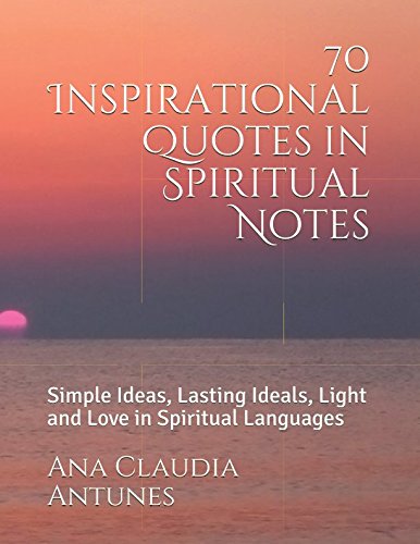 70 Inspirational Quotes in Spiritual Notes: Simple Ideas, Lasting ...