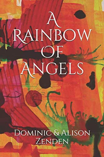 A Rainbow Of Angels: Amazon.co.uk: Zenden, Mr. Dominic, Zenden, Mrs ...