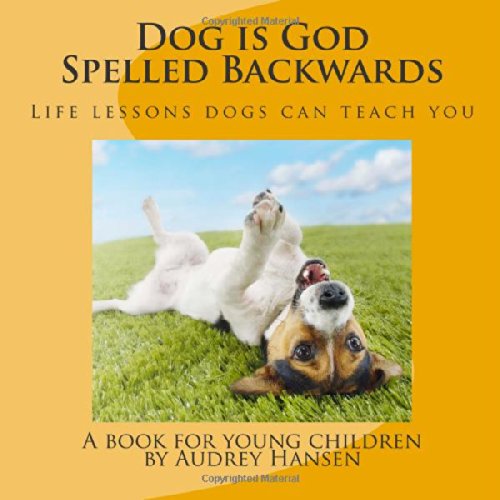 Dog is God: Spelled Backwards: Hansen, Audrey: 9781496129741: Amazon ...