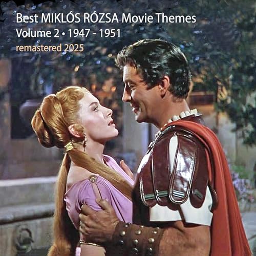 Play Best MIKLOS ROZSA Movie Themes Vol.2 (Remastered 2025) by Miklós ...