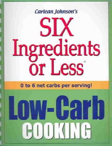 Amazon.com : Six Ingredients Or Less: Low-Carb Cooking : Everything Else