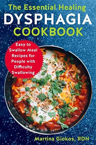 Amazon.com: The Essential Healing Dysphagia Cookbook: Easy to Swallow ...