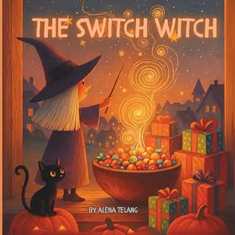 Amazon.com: The Switch Witch: A Magical Way to Swap Halloween Candy for ...