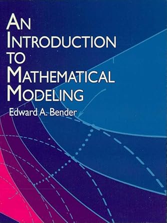 An Introduction to Mathematical Modeling (Dover Books on Computer ...