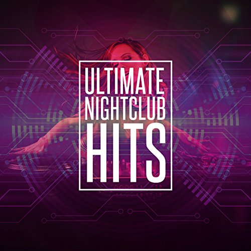 Play Ultimate Nightclub Hits by Ultimate Club Hits on Amazon Music