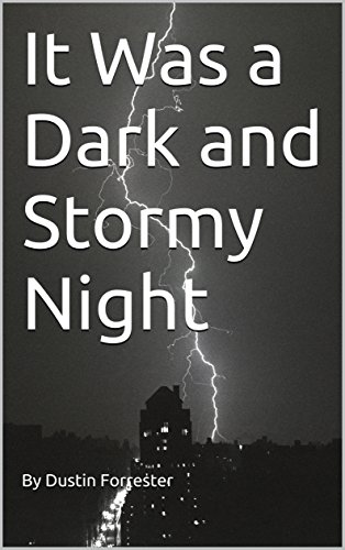 It Was a Dark and Stormy Night eBook : Forrester, Dustin: Amazon.in ...