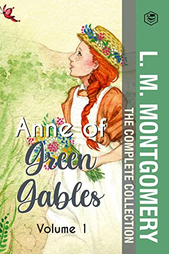 The Complete Anne of Green Gables Collection Vol 1 - by L. M ...