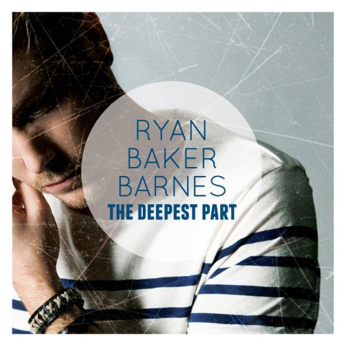 Play The Deepest Part by Ryan Baker-Barnes on Amazon Music Unlimited