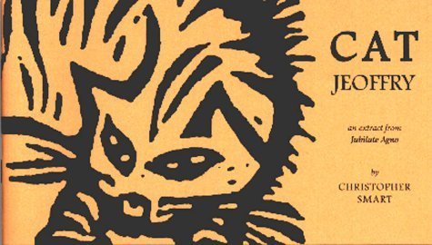 Cat Jeoffry: An Extract from "Jubilate Agno": Christopher Smart ...