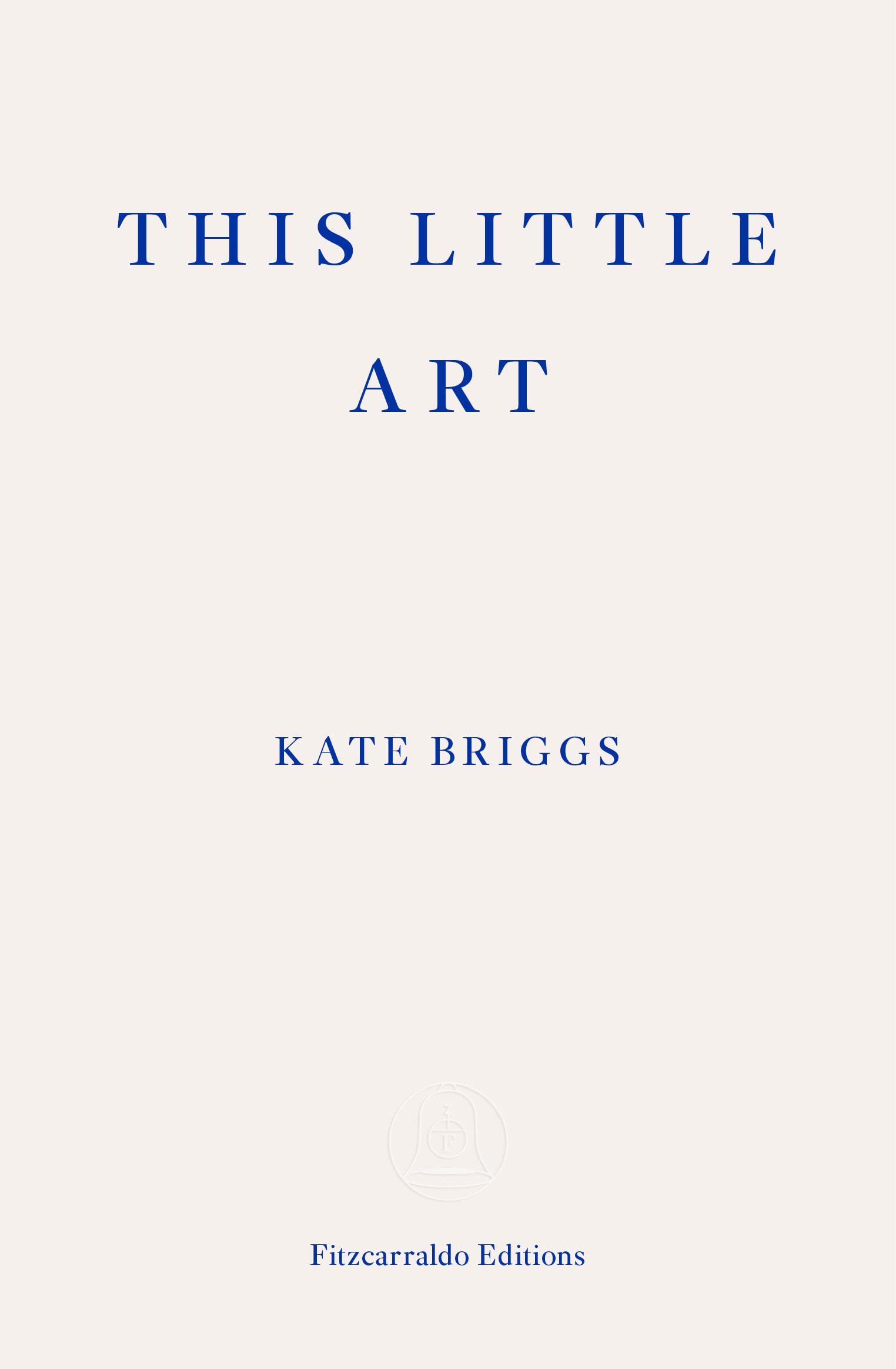 Amazon | This Little Art | Briggs, Kate | Essays
