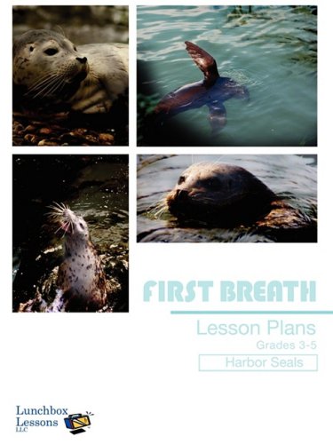 Harbor Seal Lesson Plan Grade 3-5 (Lunchbox Lessons: First Breath ...