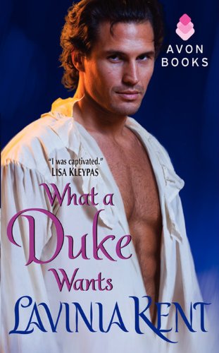 What a Duke Wants - Kindle edition by Kent, Lavinia. Literature ...
