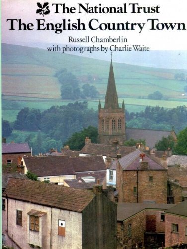 National Trust Book of the English Country Town by E.R. Chamberlin ...