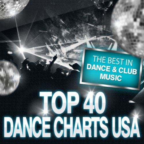Top 40 Dance Charts USA by Various artists on Amazon Music - Amazon.co.uk