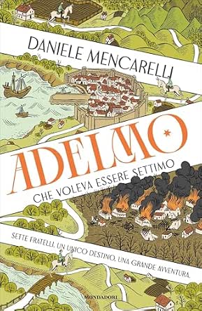 Adelmo che voleva essere Settimo eBook : Mencarelli, Daniele, Settimo ...