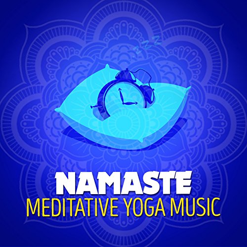 Play Namaste: Meditative Yoga Music by Namaste on Amazon Music
