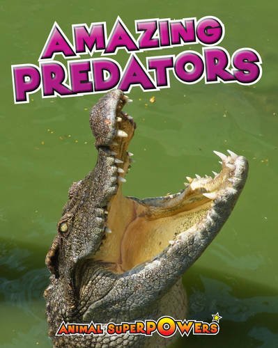 Amazing Predators (Animal Superpowers): John Townsend: 9781406241211 ...