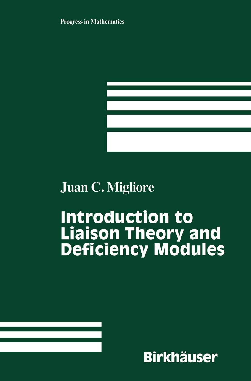 Introduction to Liaison Theory and Deficiency Modules (Progress in ...