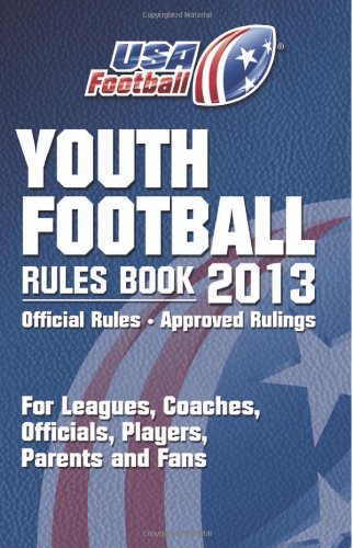 2013 USA Football Youth Football Rules Book: USA Football ...