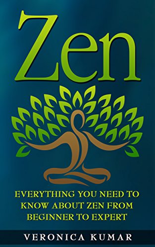 Zen: Everything You Need To Know About Zen From Beginner to Expert (Zen ...