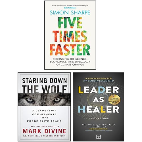Five Times Faster [Hardcover], Leader as Healer, Staring Down the Wolf ...