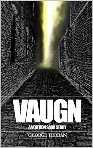 Vaugn: A Volition Saga Story (The Volition Saga Book 1) eBook : Terran ...