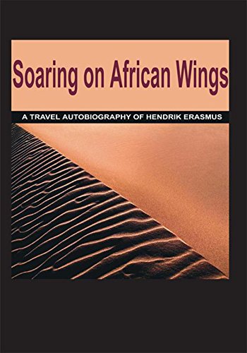 Amazon.com: Soaring on African Wings eBook : Erasmus, Hendrik: Books