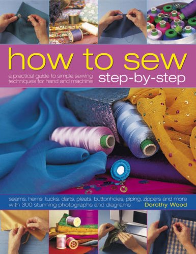 How to Sew Step-by-Step: Sewing techniques made simple for hand and ...