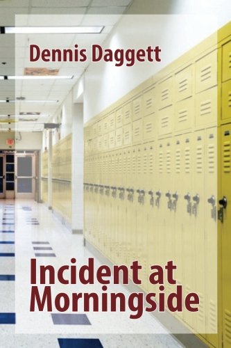 Incident at Morningside: Daggett, Dr. Dennis W.: 9780981926278: Amazon ...