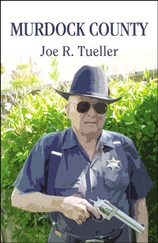 Murdock County: Joseph R. Tueller: 9780741462916: Amazon.com: Books