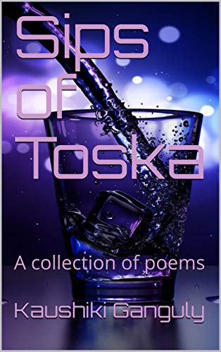 Sips of Toska: A collection of poems eBook : Ganguly, Kaushiki: Amazon ...