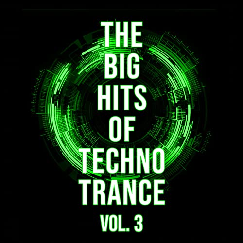 Amazon MusicでVARIOUS ARTISTSのThe Big Hits of Techno Trance, Vol. 3を再生する