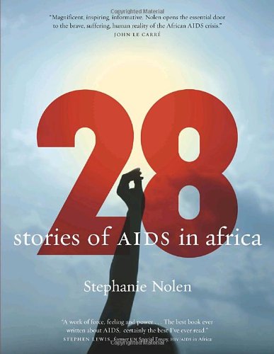28: Stories of AIDS in Africa: Nolen, Stephanie: 9780676978223: Books ...