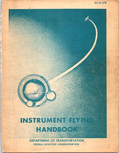 Instrument Flying Handbook- FAA 1971 Edition, Powers, Dr David, eBook ...