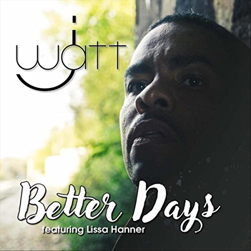 Play Better Days (feat. Lissa Hanner) by J Watt feat. Lissa Hanner on ...