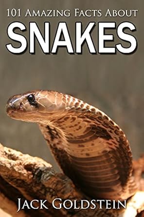 101 Amazing Facts about Snakes eBook : Goldstein, Jack: Amazon.in ...