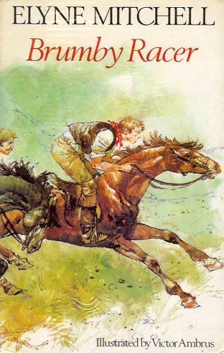 Brumby Racer: Mitchell, Elyne: 9780091375607: Amazon.com: Books