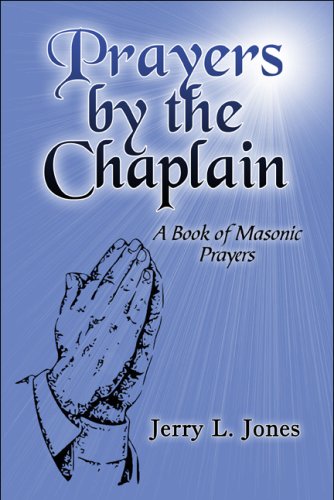 Prayers by the Chaplain: A Book of Masonic Prayers: Amazon.co.uk: Jones ...
