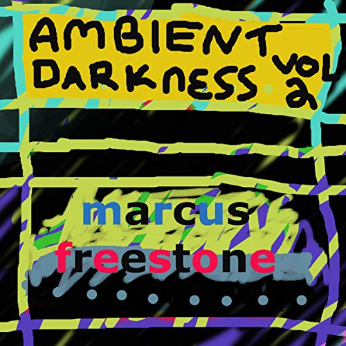 Play Ambient Darkness Vol. 2 by Marcus Freestone on Amazon Music