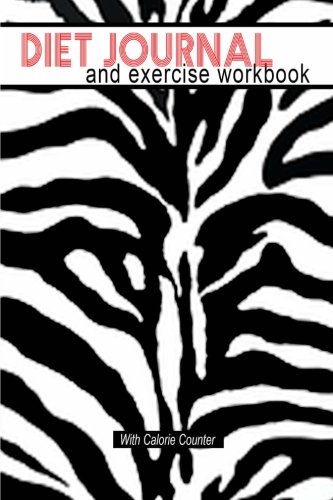 Diet Journal & Exercise Workbook : With Calorie Counter: Plan Your Food ...