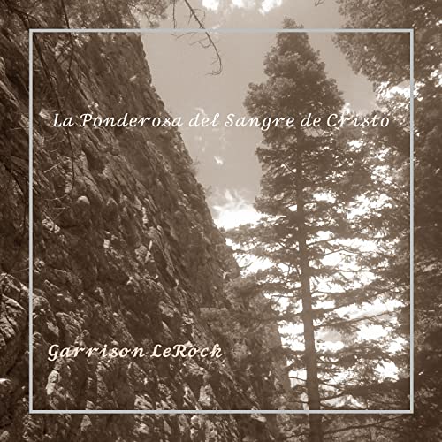Play La Ponderosa del Sangre de Cristo by Garrison LeRock on Amazon Music