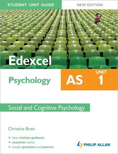 Edexcel AS Psychology Student Unit Guide: Unit 1 Social and Cognitive ...