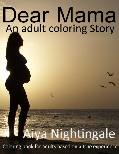 Amazon.com: Dear Mama: Coloring book for adults based on a true ...