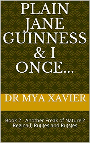 Plain Jane Guinness & I once...: Book 2 - Another Freak of Nature ...