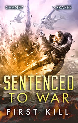 Amazon.com: First Kill (Sentenced to War) eBook : Chaney, J.N., Brazee ...
