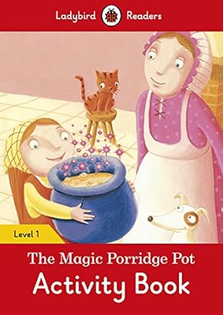 THE MAGIC PORRIDGE POT ACTIVITY BOOK (LB): Ladybird Readers Level 1 ...